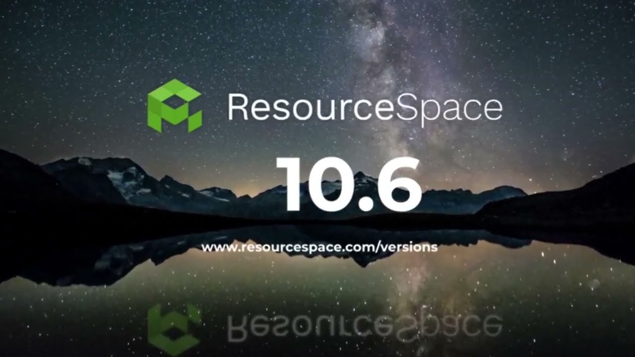 ResourceSpace 10.6 Features