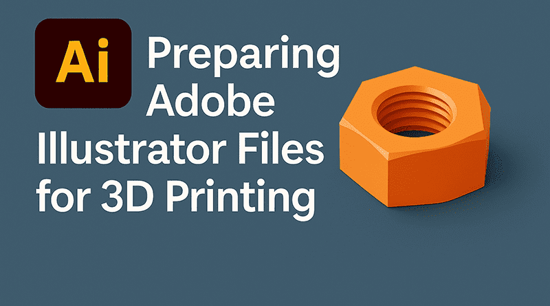 illustrator 3d printing file preparation